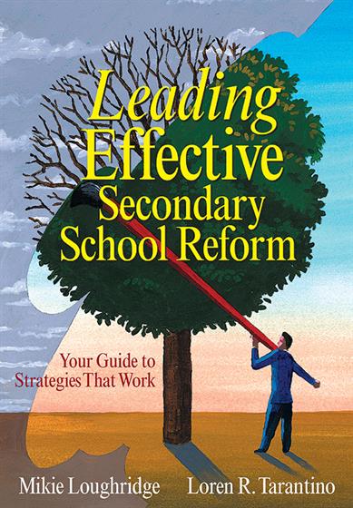 Leading Effective Secondary School Reform