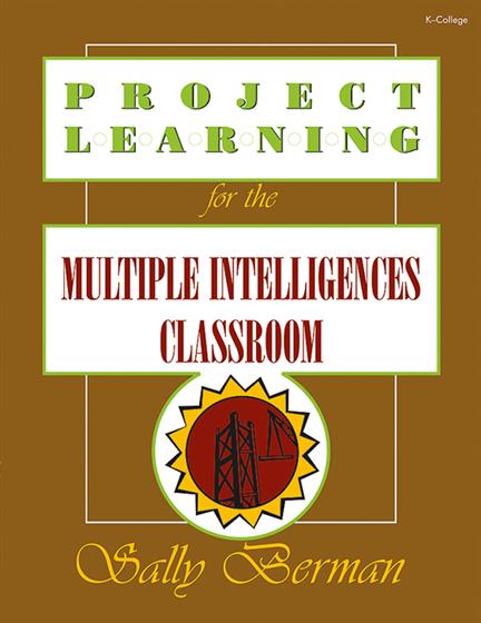 Project Learning for the Multiple Intelligences Classroom