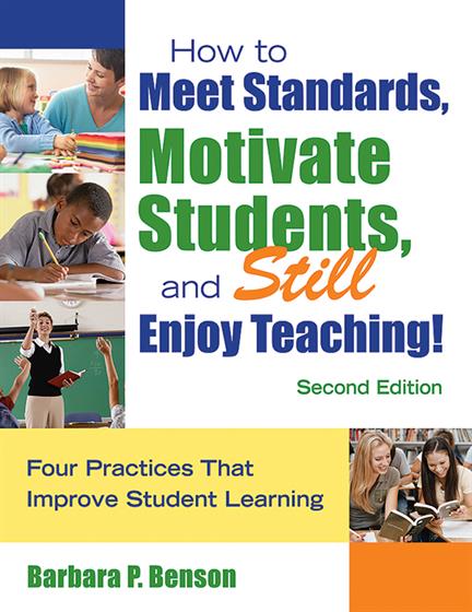 How to Meet Standards, Motivate Students, and Still Enjoy Teaching!