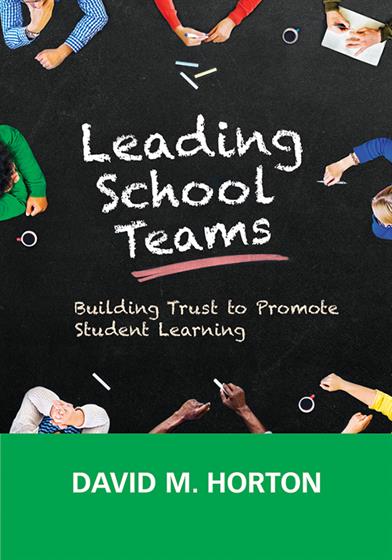 Leading School Teams: Building Trust to Promote Student Learning