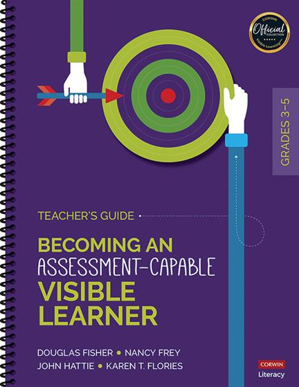 Becoming an Assessment-Capable Visible Learner, Grades 3-5: Teacher's Guide