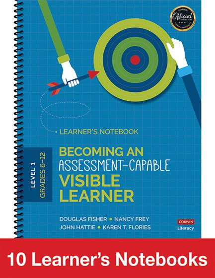 Becoming an Assessment-Capable Visible Learner, Grades 6-12, Level 1: ...