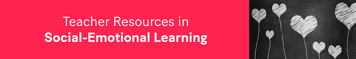 New Teacher Resources in SEL